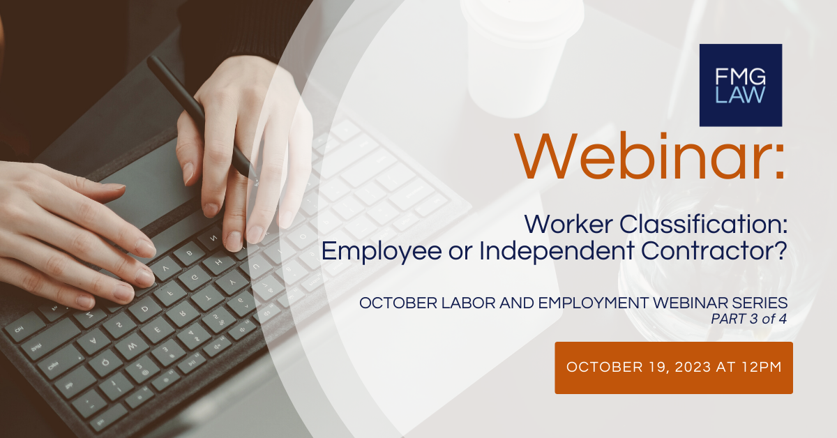Webinar - Worker Classification: Employee or Independent Contractor? - Freeman Mathis & Gary