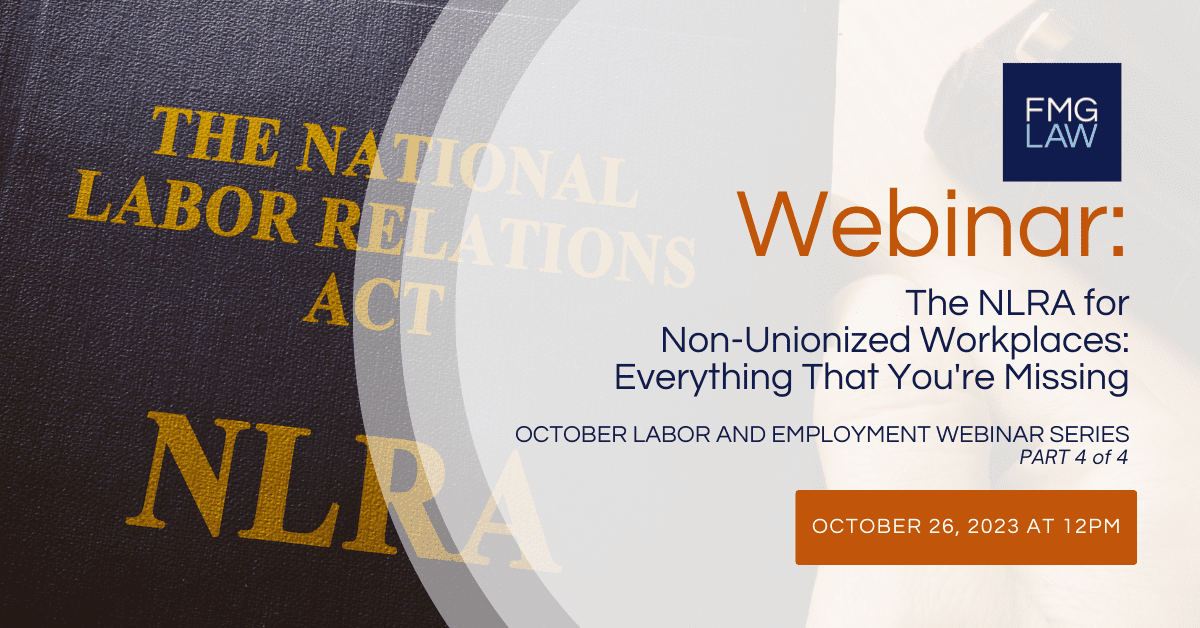 Webinar - The NLRA for Non-Unionized Workplaces: Everything That You’re ...