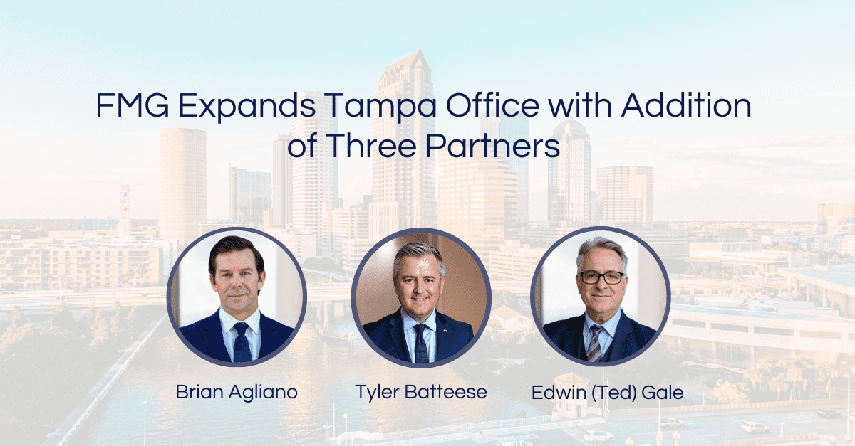 FMG Expands Tampa Office with Addition of Three Partners